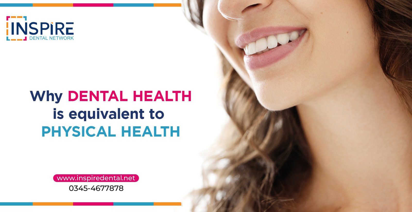 Why Dental Health is Equivalent to Physical Health - Inspire Dental